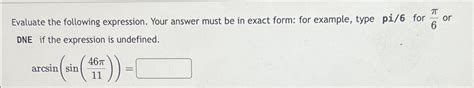 Solved Evaluate The Following Expression Your Answer Must Chegg Com