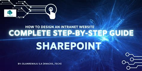 Step By Step Guide To Use Sharepoint For Designing An Intranet Website