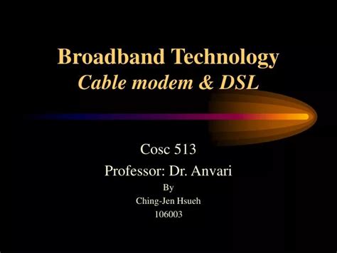 PPT Broadband Technology Cable Modem DSL PowerPoint Presentation ID