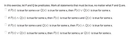 Solved In This Exercise Let P And Q Be Predicates Mark All Chegg Com