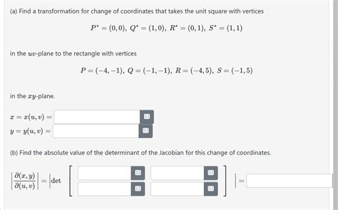Solved A Find A Transformation For Change Of Coordinates Chegg Com
