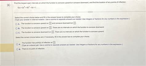 Solved Find The Largest Open Intervals On Which The Function
