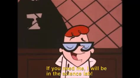 If You Need Dexter He Will Be In The Science Lab Album On Imgur