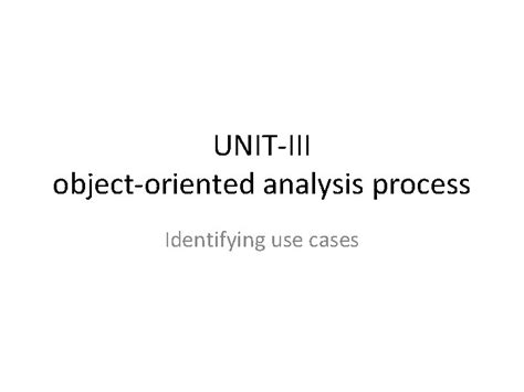 Unitiii Objectoriented Analysis Process Identifying Use Cases We