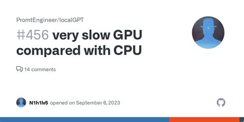 very slow gpu compared with cpu · issue 456 · promtengineer localgpt · github