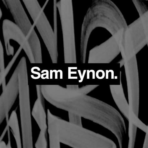 Stream Sam Eynon Music Listen To Songs Albums Playlists For Free On Soundcloud