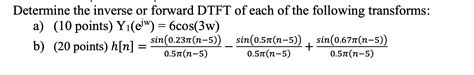 Solved Determine The Inverse Or ﻿forward Dtft Of ﻿each Of