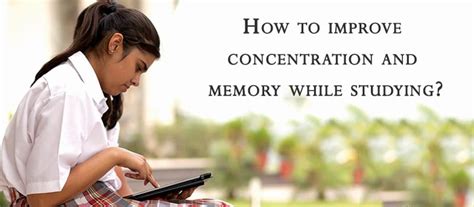 How To Improve Concentration And Memory While Studying