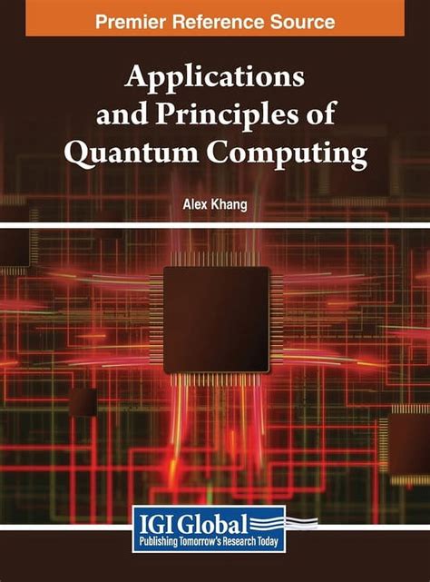 Applications And Principles Of Quantum Computing Hardcover