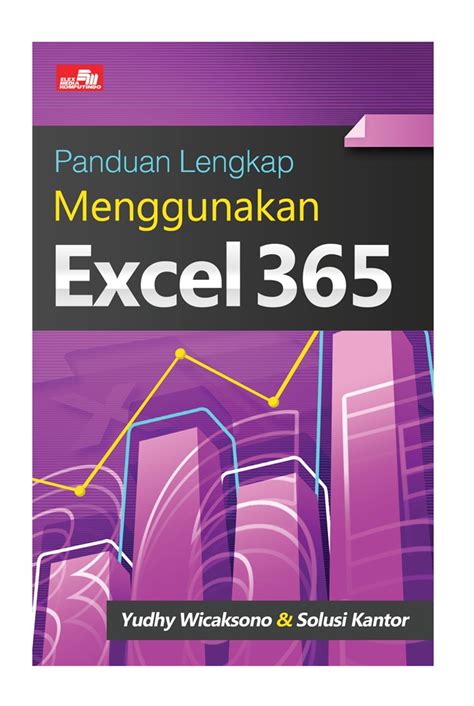 jual buku panduan lengkap menggunakan excel 365 karya yudhy wicaksono
