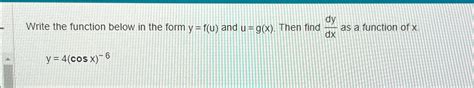 solved write the function below in the form y f u ﻿and