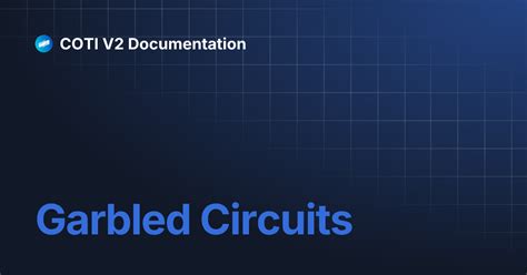 Garbled Circuits Coti V2 Documentation