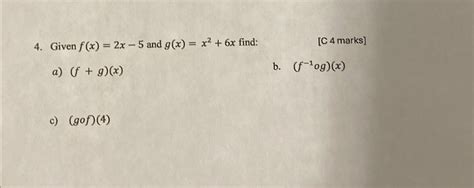 solved given f x 2x 5 ﻿and g x x2 6x ﻿find [c 4