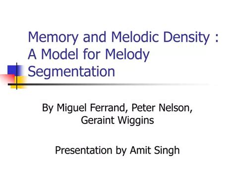 Ppt Memory And Melodic Density A Model For Melody Segmentation