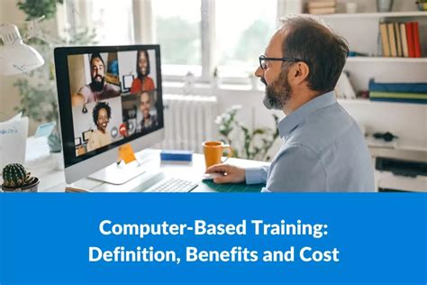 computer based training definition benefits and cost epilogue systems