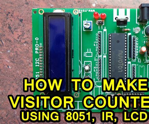 Visitor Counter Using 8051 And Ir Sensor With Lcd 3 Steps Instructables
