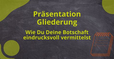 Präsentation So Gelingt Die Perfekte Gliederung