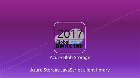 Azure Blob Storage And Javascript Client Library Ppt