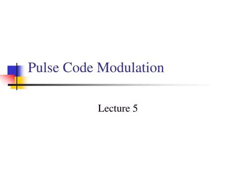 Ppt Pulse Code Modulation Powerpoint Presentation Free Download Id