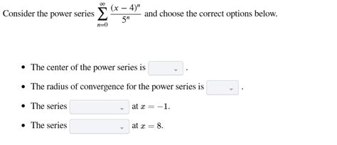 Solved Consider The Power Series N N X N And Choose Chegg Com