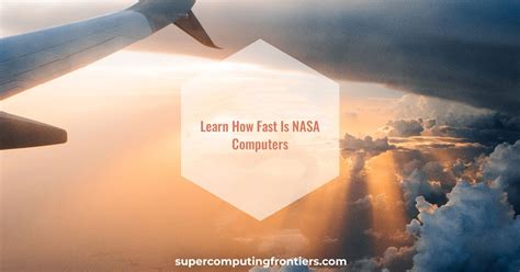 Learn How Fast Is NASA Computers