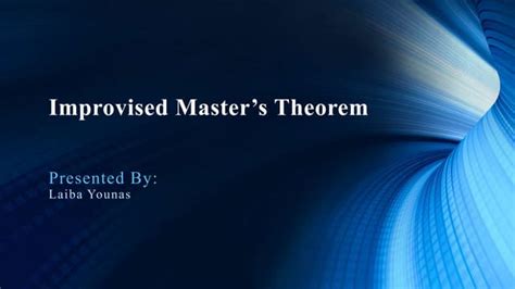Improvised Masters Theorem Ppt