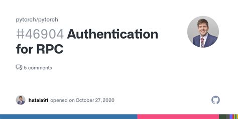 authentication for rpc · issue 46904 · pytorch pytorch · github
