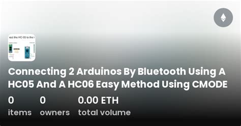 Connecting 2 Arduinos By Bluetooth Using A Hc05 And A Hc06 Easy Method Using Cmode Collection