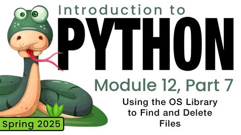 Python Spring 2025 Module 12 7 Using The Os Library To Find And