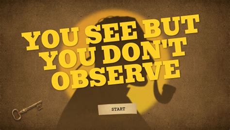 You See But You Dont Observe