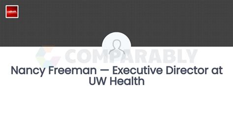 Nancy Freeman — Executive Director At Uw Health Comparably