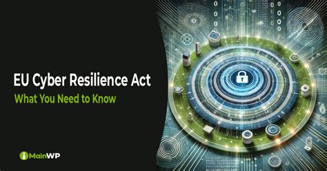Eu Cyber Resilience Act What You Need To Know Mainwp Wordpress Management
