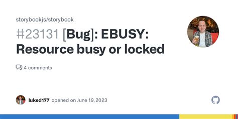 Bug Ebusy Resource Busy Or Locked · Issue 23131 · Storybookjsstorybook · Github