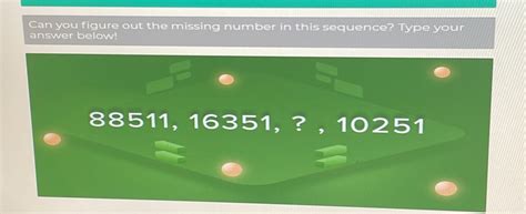 solved can you figure out the missing number in this sequence type