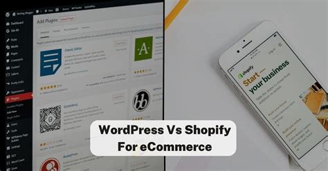 Wordpress Vs Shopify For Ecommerce [detailed Comparison]