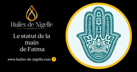 Main De Fatma Son Statut Dans La Religion Musulmane