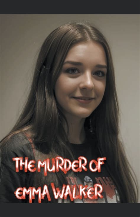 The Murder Of Emma Walker Indigo