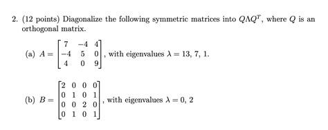 solved 2 12 points diagonalize the following symmetric