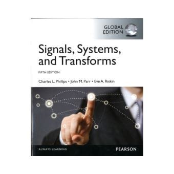 Signals Systems Transforms Global Edition Brochado Charles