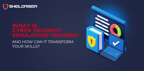 Cyber Security Simulation Training Transform Your Skills With Real