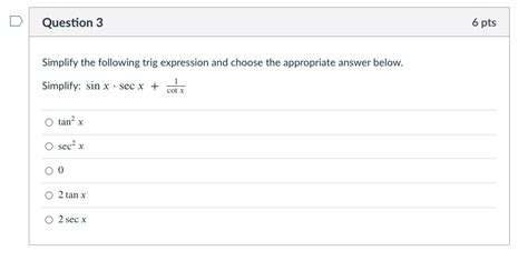 Solved Question 3 6 Pts Simplify The Following Trig
