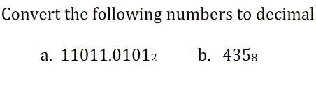 Solved Convert The Following Numbers To Decimal A Chegg Com