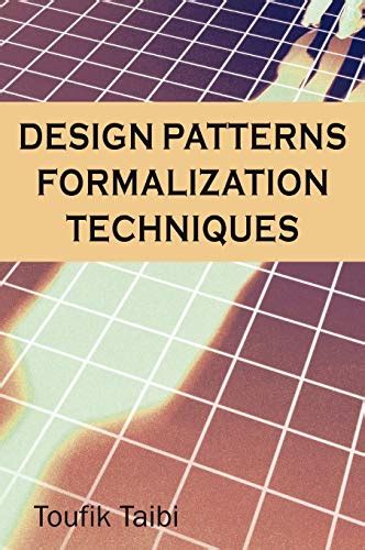 Design Pattern Formalization Techniques 9781599042190 Computer