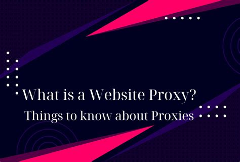 What Is A Website Proxy Things To Know About Proxy