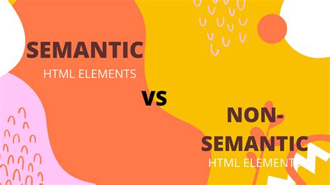 The Hidden Power Of Html Unlocking The Secrets Of Semantic Vs Non Semantic Tags By Soniya