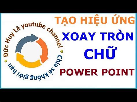 Cách Làm Hiệu ứng Xoay Tròn Trong Powerpoint để Tạo Slide ấn Tượng