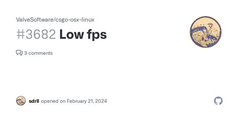 Low Fps · Issue 3682 · Valvesoftwarecsgo Osx Linux · Github