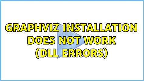 Graphviz Installation Does Not Work Dll Errors 4 Solutions YouTube