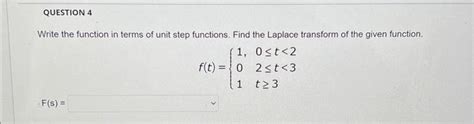 Solved Write The Function In Terms Of Unit Step Functions