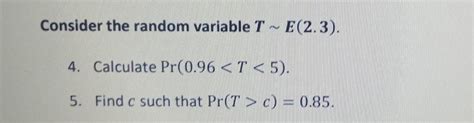 Solved Consider The Random Variable T E Calculate Chegg